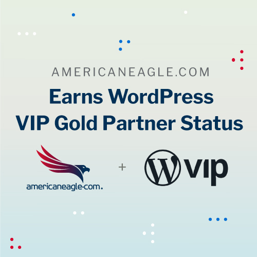 Americaneagle.com Earns WordPress VIP Gold Agency Status ...